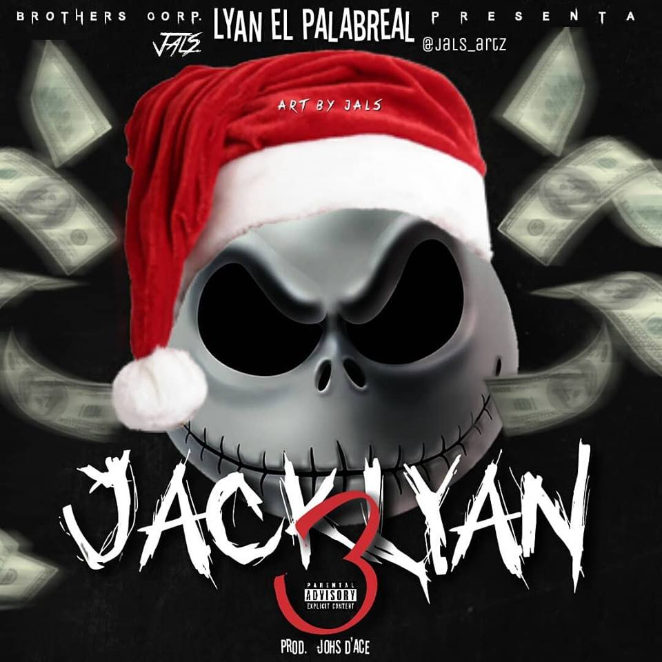Lyan El Palabreal – Jack Lyan 3 (Tiraera Pa Almighty)