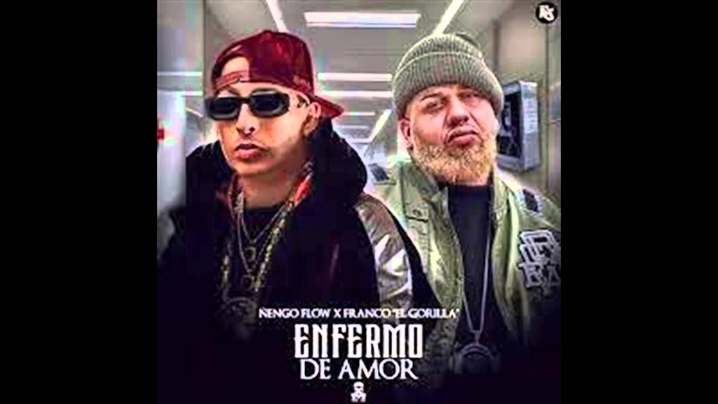 Ñengo Flow Ft. Franco El Gorila - Enfermo De Amor...