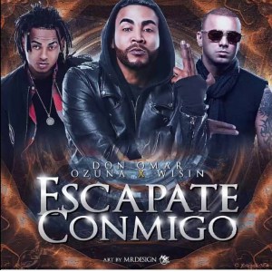 Ozuna Feat Don Omar y Wisin – Escapate Conmigo